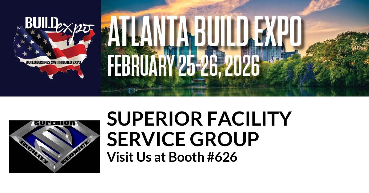 Superior Facility Service Group invites you to Atlanta Build Expo ...
